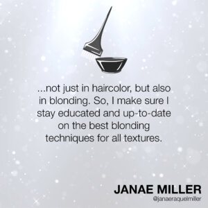 Stylist Spotlight: Meet Janae Miller – Joico